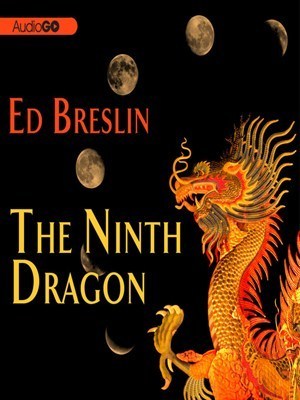 The Ninth Dragon by Ed Breslin | Goodreads