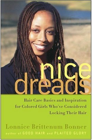 Nice Dreads: Hair Care Basics and Inspiration for Colored Girls Who've ...