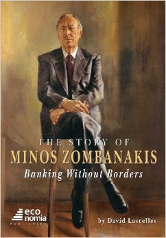 The Story of Minos Zombanakis - Banking Without Borders by David ...