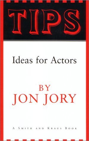 Tips : Ideas for Actors by Jon Jory | Goodreads