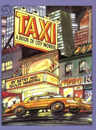 Taxi: A Book of City Words by Betsy Maestro | Goodreads