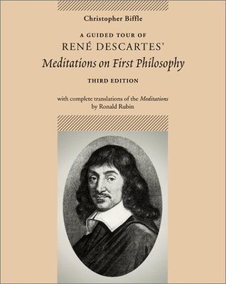 A Guided Tour of Rene Descartes' Meditations on First Philosophy by ...