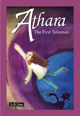 Athara The First Talisman by Laura Uno | Goodreads