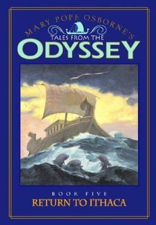 Tales from the Odyssey: Return to Ithaca - Book #5: Mary Pope Osborne's ...