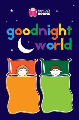 Goodnight World by Corey M.P. | Goodreads