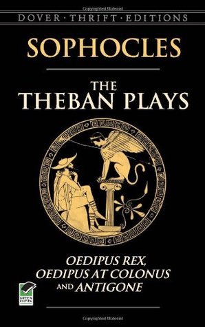 The Theban Plays: Oedipus Rex, Oedipus at Colonus & Antigone by ...