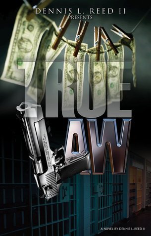 True Law (True Law Series) by Dennis Reed | Goodreads