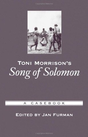 Toni Morrison's Song of Solomon: A Casebook by Jan Furman | Goodreads