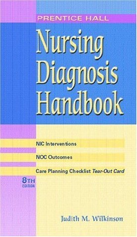 Nursing Diagnosis Handbook: With Nic Interventions and Noc Outcomes by ...