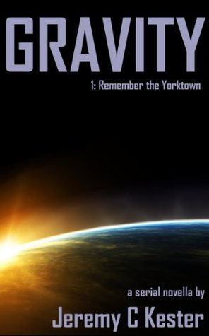 Remember the Yorktown by Jeremy Kester | Goodreads