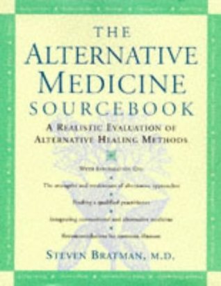 The Alternative Medicine Sourcebook: A Realistic Evaluation of ...