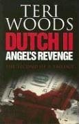 Dutch II: Angel's Revenge (Dutch Trilogy #2) by Teri Woods | Goodreads