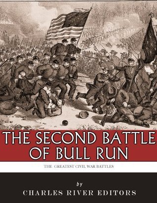 The Greatest Civil War Battles: The Second Battle of Bull Run by ...
