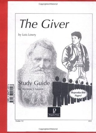 The Giver Study Guide by Andrew Clausen | Goodreads