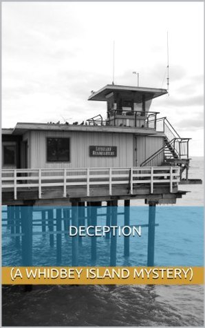 Deception a Whidbey Island mystery by Colleen Woodall | Goodreads