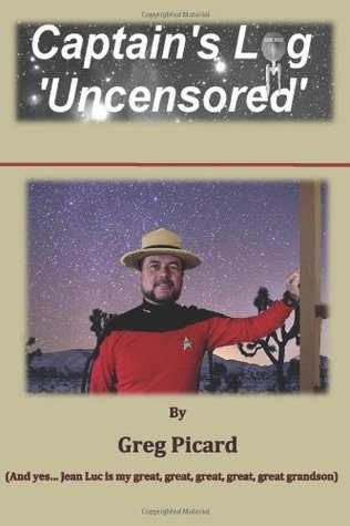 Captain's Log: 'Uncensored' by Greg Picard | Goodreads