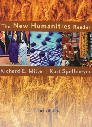 The New Humanities Reader by Richard E. Miller | Goodreads