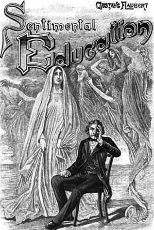 Sentimental Education Completed and Unabridged by Gustave Flaubert ...