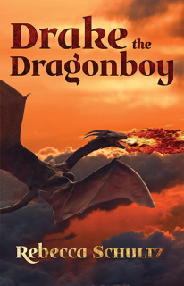 Drake the Dragonboy by Rebecca Schultz | Goodreads