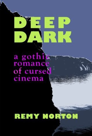 Deep Dark by Remy Norton | Goodreads
