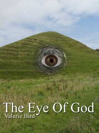 The Eye Of God by Valerie Bird | Goodreads