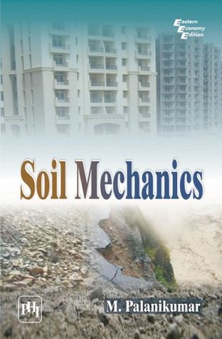 Soil Mechanics by M. Palanikumar | Goodreads