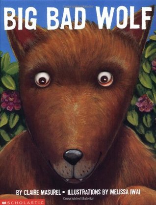 Big Bad Wolf (hc) by Claire Masurel | Goodreads