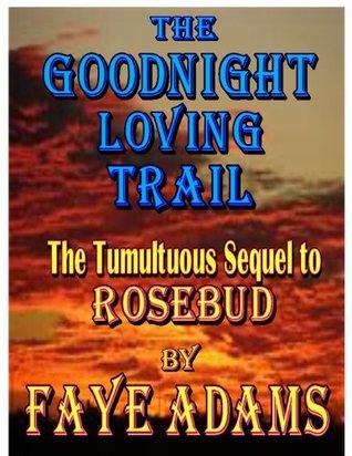 The Goodnight Loving Trail (Triple X Texas Women, #2) by Faye Adams ...