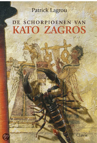 De schorpioenen van Kato Zagros by Patrick Lagrou | Goodreads
