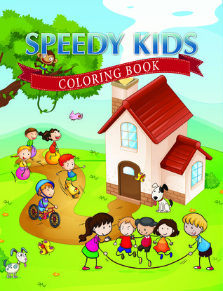 Speedy Kids Coloring Book by Colin Scott | Goodreads