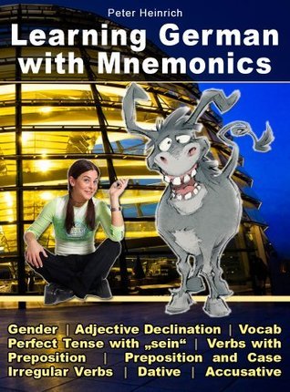 Learning German with Mnemonics by Peter Heinrich | Goodreads