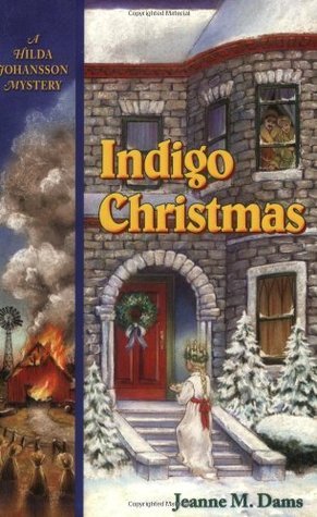 Indigo Christmas (Hilda Johansson #6) by Jeanne M. Dams | Goodreads