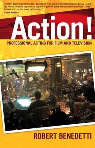 ACTION! Professional Acting for Film and Television by Robert Benedetti ...