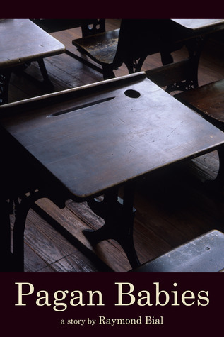 Pagan Babies by Raymond Bial | Goodreads