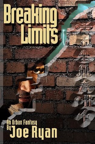 Breaking Limits: The Unbound Chronicles Book One by Joe Ryan | Goodreads
