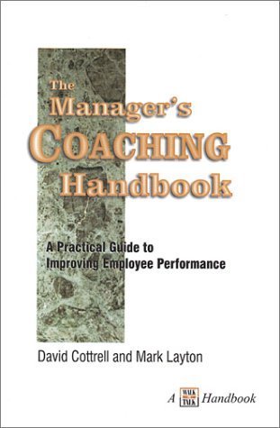 The Manager's Coaching Handbook: A Practical Guide to Improving ...