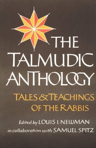 Talmudic Anthology: Tales and Teachings of the Rabbis by Louis I ...