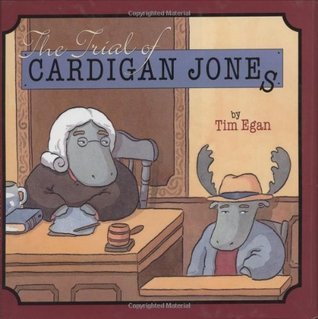 The Trial of Cardigan Jones by Tim Egan | Goodreads