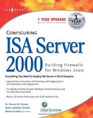 Configuring ISA Server 2000 by Thomas W. Shinder | Goodreads
