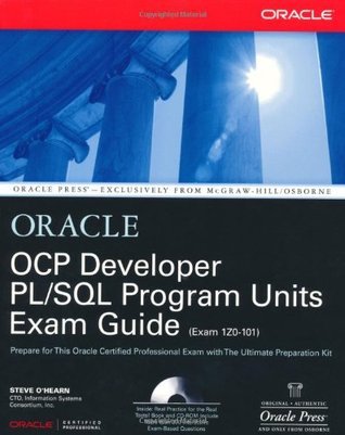 OCP Developer PL/SQL Program Units Exam Guide by Steve O'Hearn | Goodreads