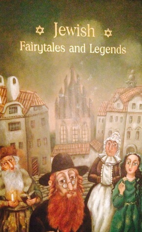 Jewish Fairy Tales and Legends by Simon Johnson | Goodreads