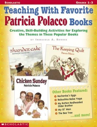 Teaching With Favorite Patricia Polacco Books by Immacula A. Rhodes ...