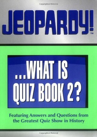 Jeopardy! Quiz Book 2 by Sony | Goodreads