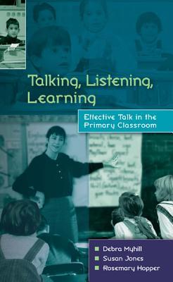Talking, listening, learning by Debra Myhill | Goodreads
