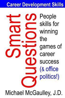 Smart Questions People Skills for Winning the Games of Career Success ...