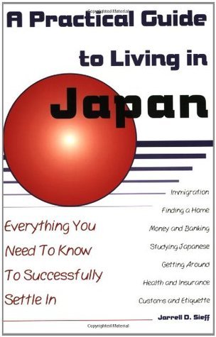 A Practical Guide to Living in Japan: Everything You Need to Know to ...