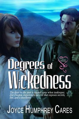 Degrees of Wickedness by Joyce Humphrey Cares | Goodreads