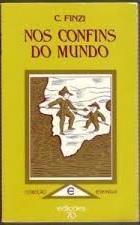 Nos confins do mundo by C. Finzi | Goodreads