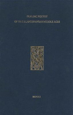 Poetry from the Kings' Sagas 2: From c. 1036 to c. 1300 (Skaldic Poetry ...