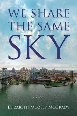 We Share the Same Sky by Elizabeth Mozley | Goodreads